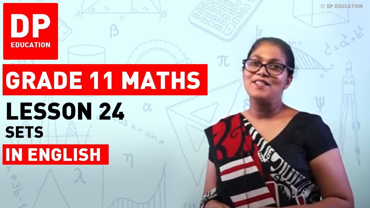 Lesson 24 - Sets |  Maths Session-Term 3 #DPEducation #Grade11Maths #sets