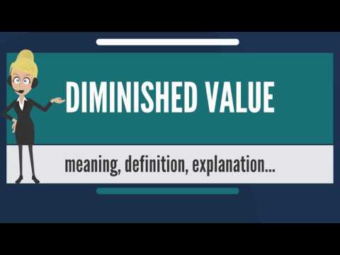 What is DIMINISHED VALUE? What does DIMINISHED VALUE mean? DIMINISHED VALUE meaning & explanation