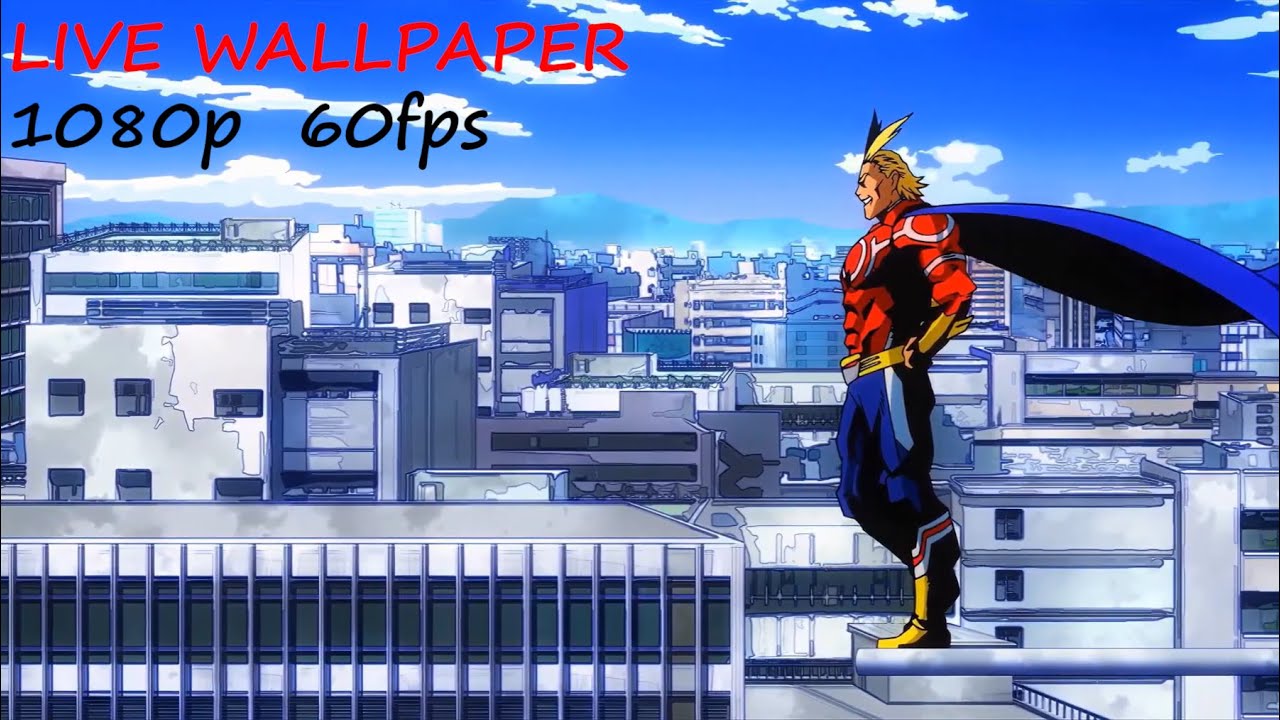 🌟ALL-MIGHT LIVE WALLPAPER🌟{60 FPS, 1080p} DOWNLOAD LINK IN THE DESC👇👇👇