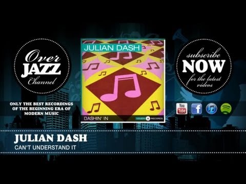 Julian Dash - Can't Understand It (1951)