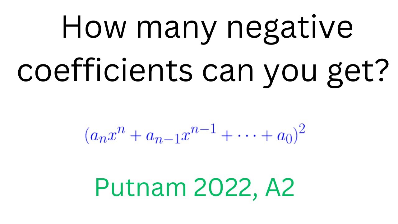 Putnam 2022, A2, What is the maximum number of negative coefficients?