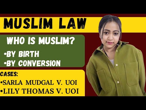 Who is Muslim | Conversion to Islam | Cases | Muslim law | With Notes |