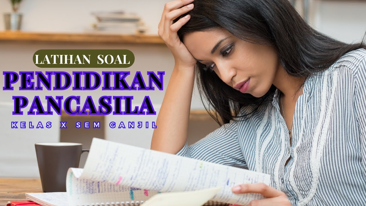 Latihan Soal Essay Pendidikan Pancasila II Aha Mix Channel II Kelas X SMK/SMA II Kurikulum Merdeka