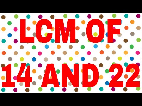 LCM of 14 and 22