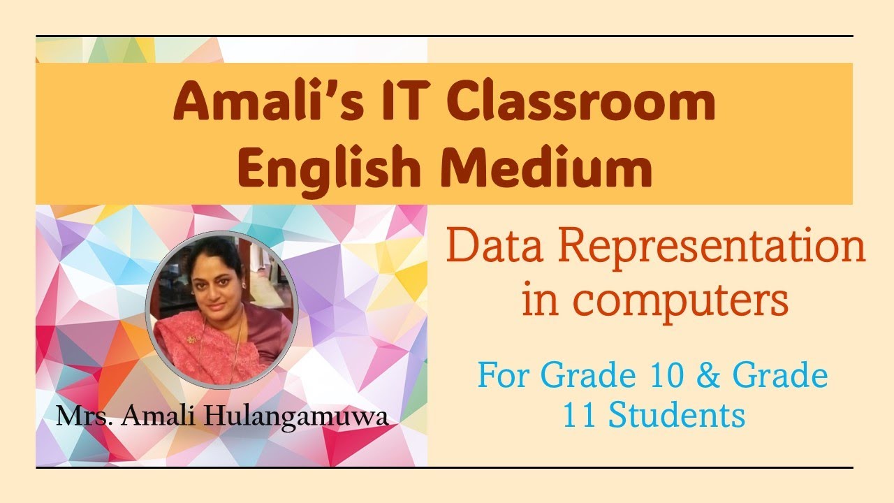 ICT Grade 10 & 12 - Data Representation methods in a Computer System
