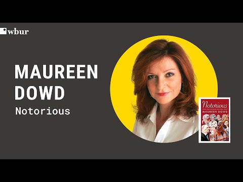 WATCH: Notorious: New York Times columnist Maureen Dowd’s new book on ...