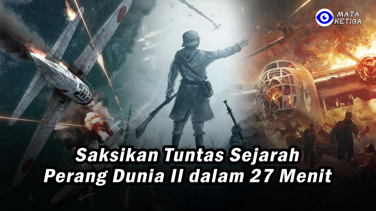 Saksikan Tuntas Sejarah Perang Dunia II dalam 27 Menit