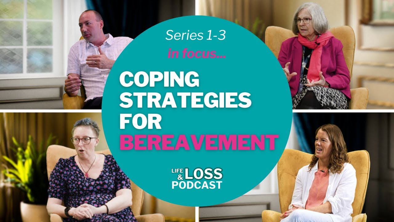 Coping strategies for Bereavement: seasons 1–3 compilation