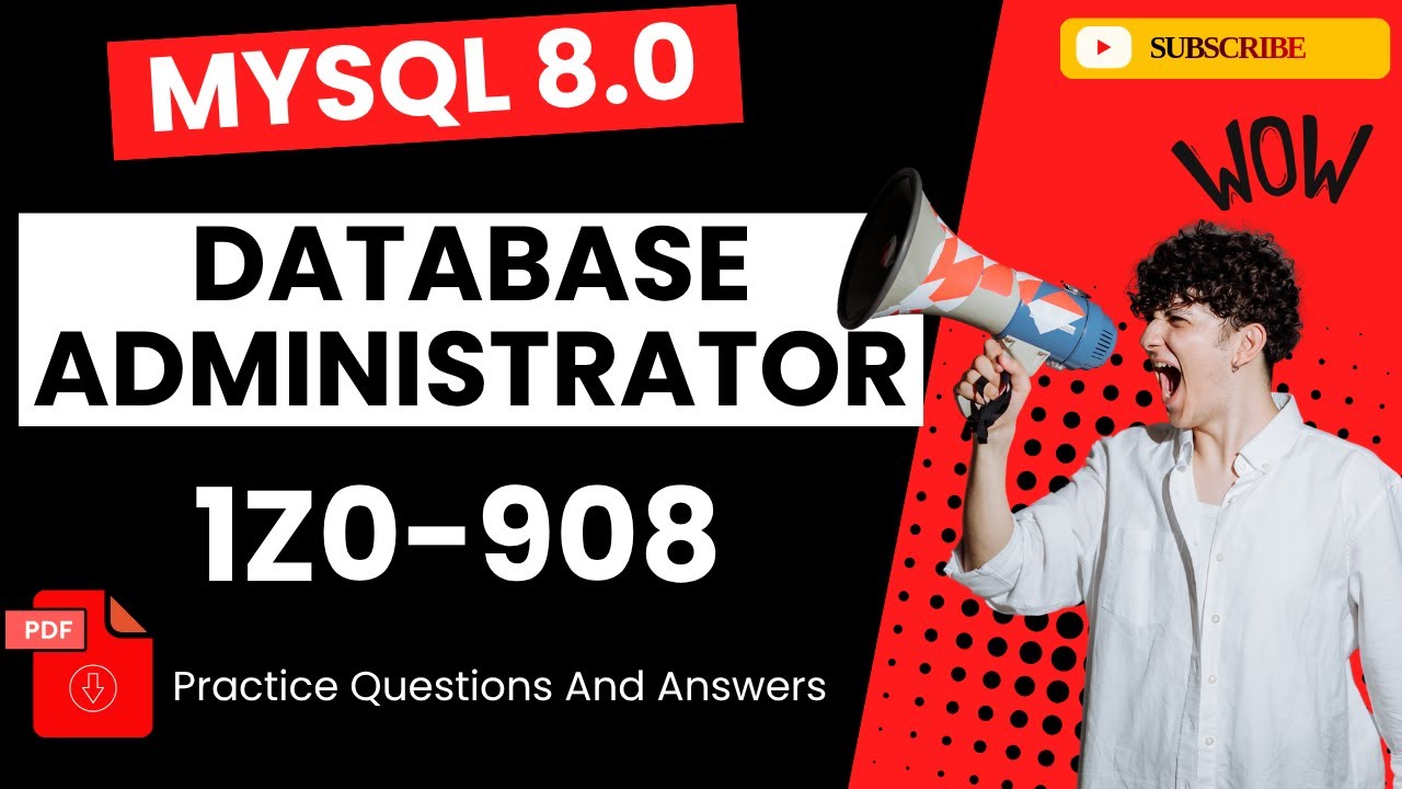 Download the PDF | MySQL 8.0 Database Administrator (1Z0-908) | Practice Questions and Answers