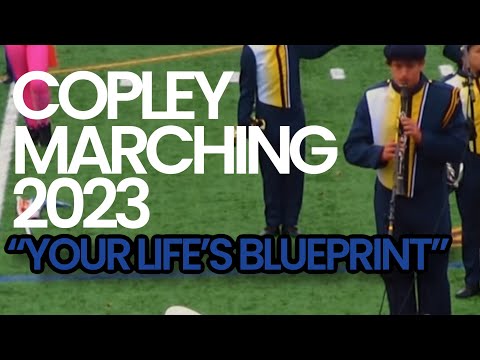 Copley High School Marching Band 2023 MULTICAM- "Your Life's Blueprint"