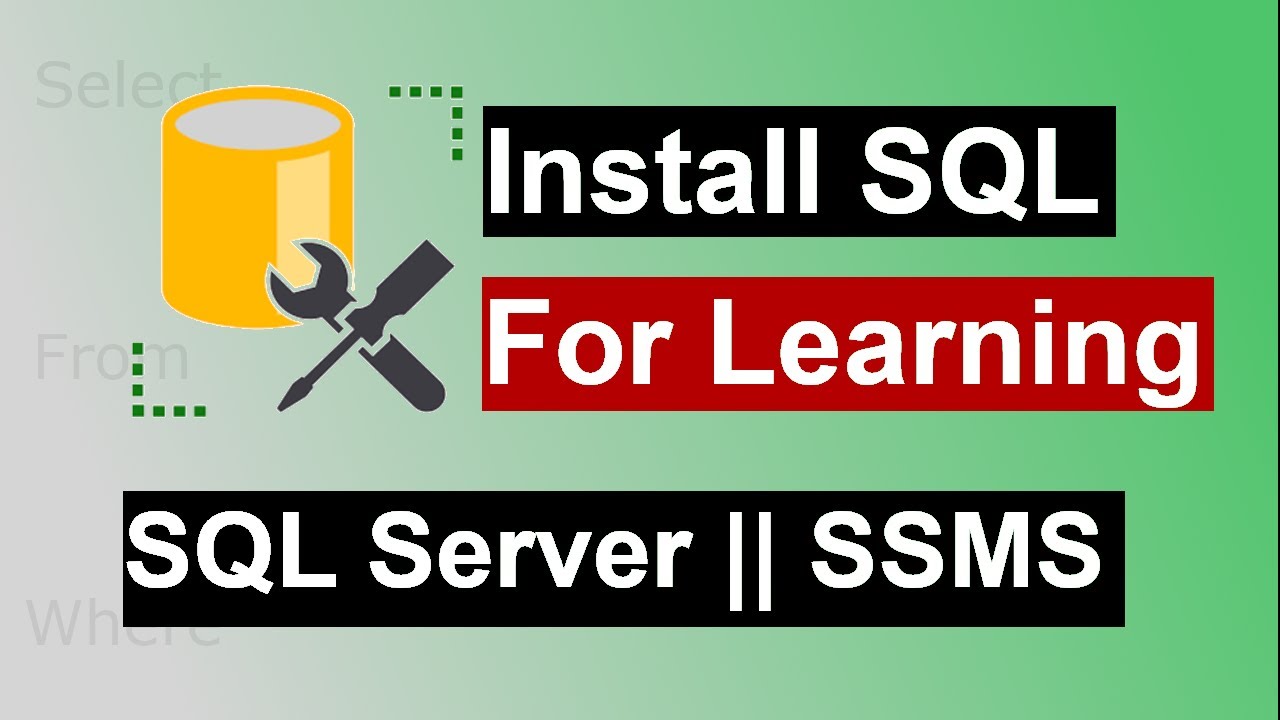 Install SQL For Learning (SSMS, SQL Server, sample databases)