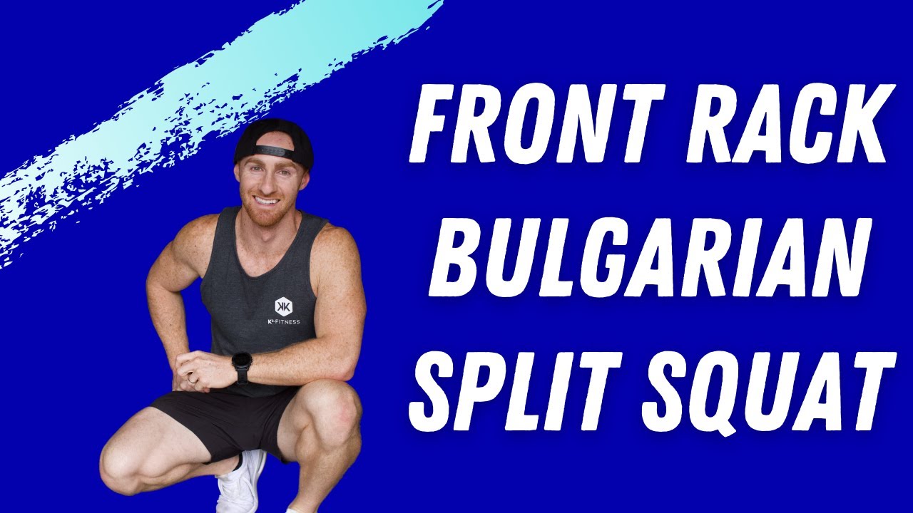 The BEST Front Rack Bulgarian Split Squat Tutorial | K Squared Fitness