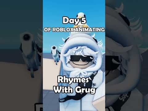 IT Rhymes with GRUG Day 5 #roblox #animation #robloxanimation