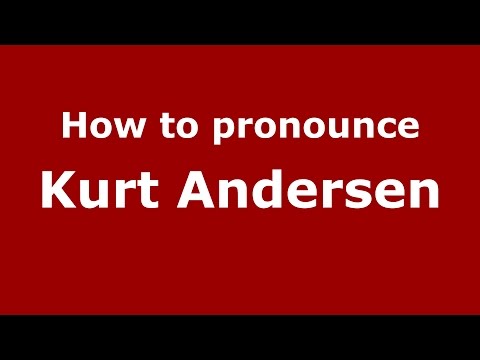 How to pronounce Kurt Andersen (American English/US) - PronounceNames.com
