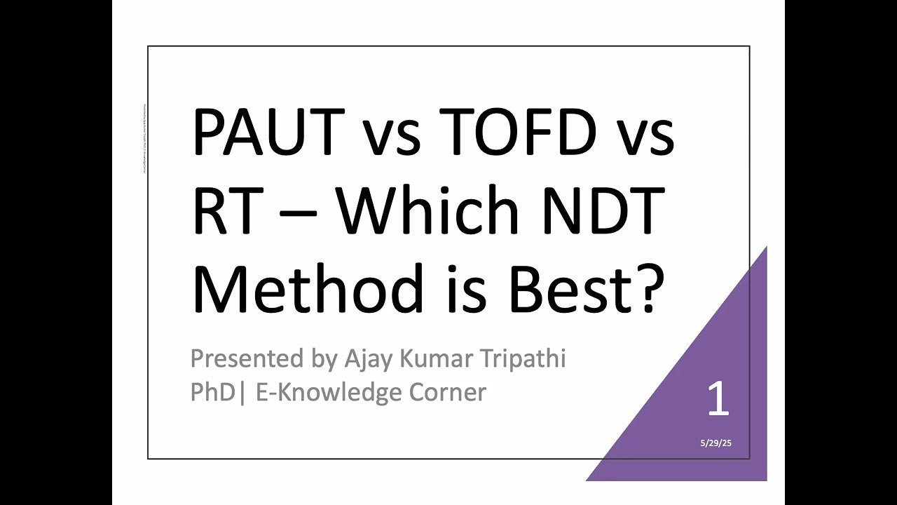PAUT vs TOFD vs RT – Which NDT Method is Best? | Complete NDT Comparison by E-Knowledge Corner