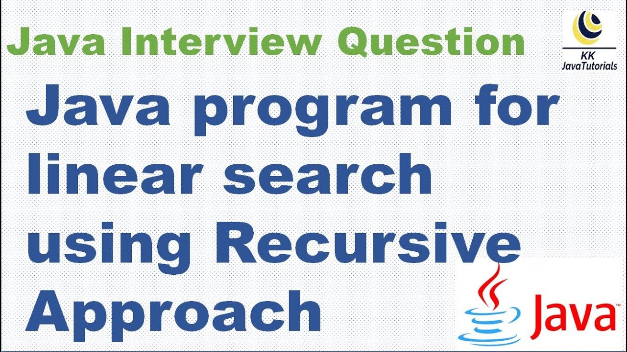 Java program for linear search using Recursive Approach || Linear search using recursive approach
