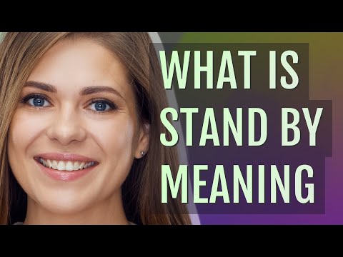 Stand by | meaning of Stand by
