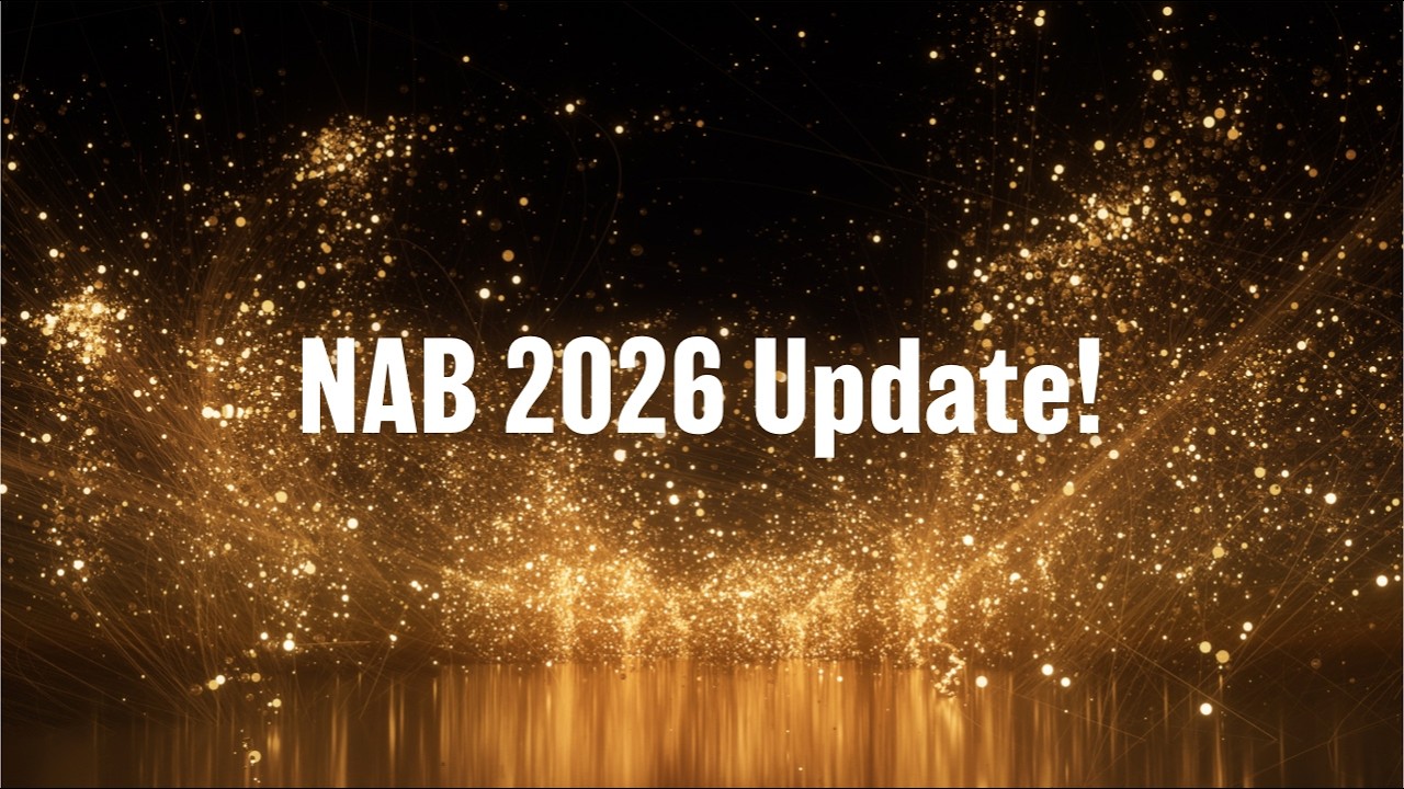 NAB 2026 Update!