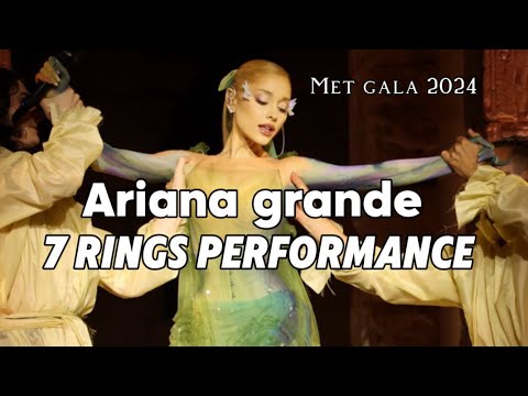 Ariana grande 7 rings performance met gala 2024