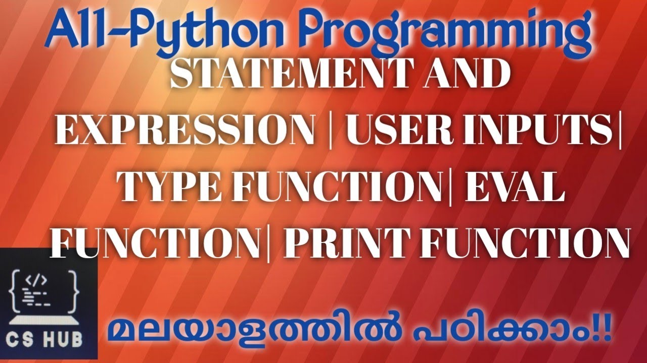 STATEMENT AND EXPRESSION | USER INPUTS| TYPE FUNCTION| EVAL FUNCTION| PRINT FUNCTION