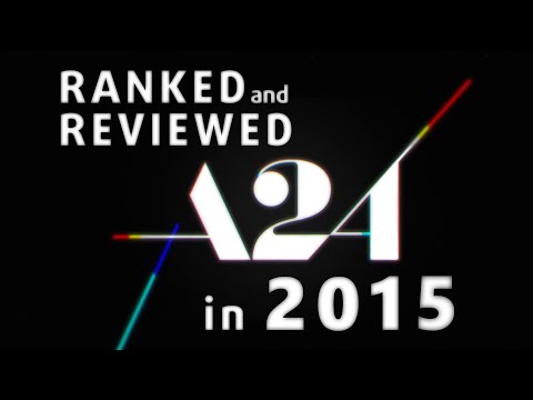 A24 in 2015 - All 11 Films Ranked and Reviewed