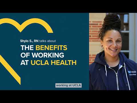 The Benefits of Working at UCLA Health: A Nurse's Perspective