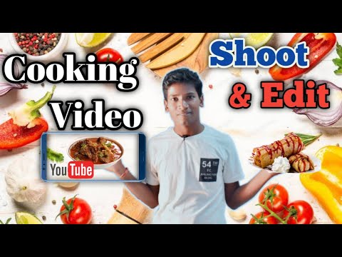 Cooking Channel Kaise Banaye | Cooking Video Mobile Se Shoot & Edit Kare |How To Shoot cooking video