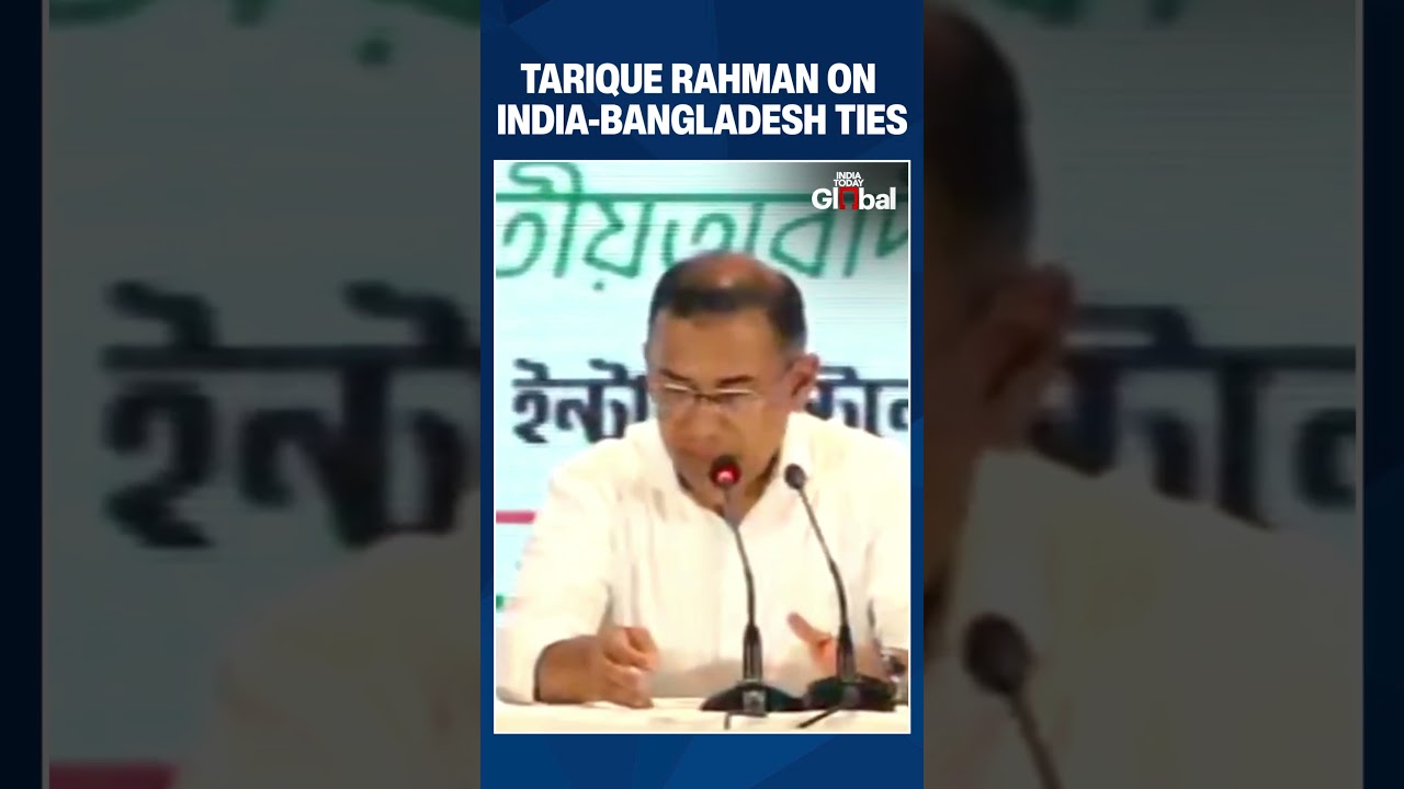 Bangladesh BNP Chief Tarique Rahman Says National Interests Will Guide India-Bangladesh Relations
