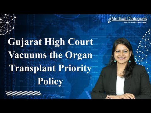 Gujarat High court vacuums the organ transplant priority policy