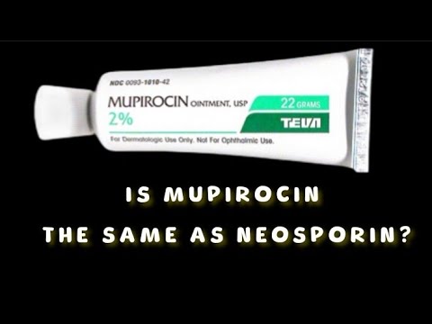 Is mupirocin the same as Neosporin?