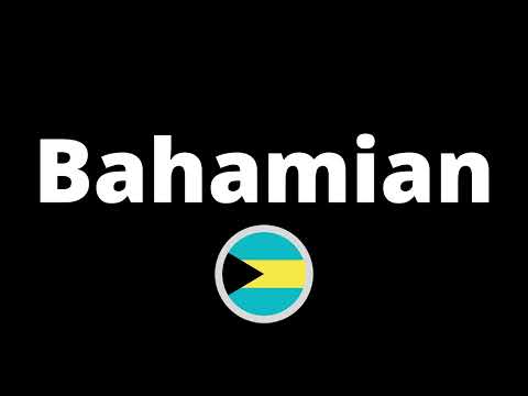 How Do You Pronounce Bahamian?