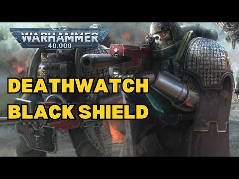 THE BLACK SHIELD OF THE DEATHWATCH EXPLAINED.. | WARHAMMER 40K LORE