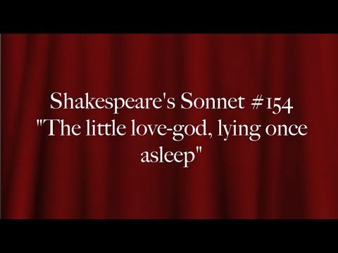 Shakespeare’s Sonnet #154 “The little love-god, lying once asleep ...