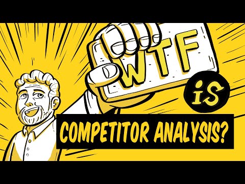 What is Competitor Analysis? WTF Marketing Jargon Busting 016