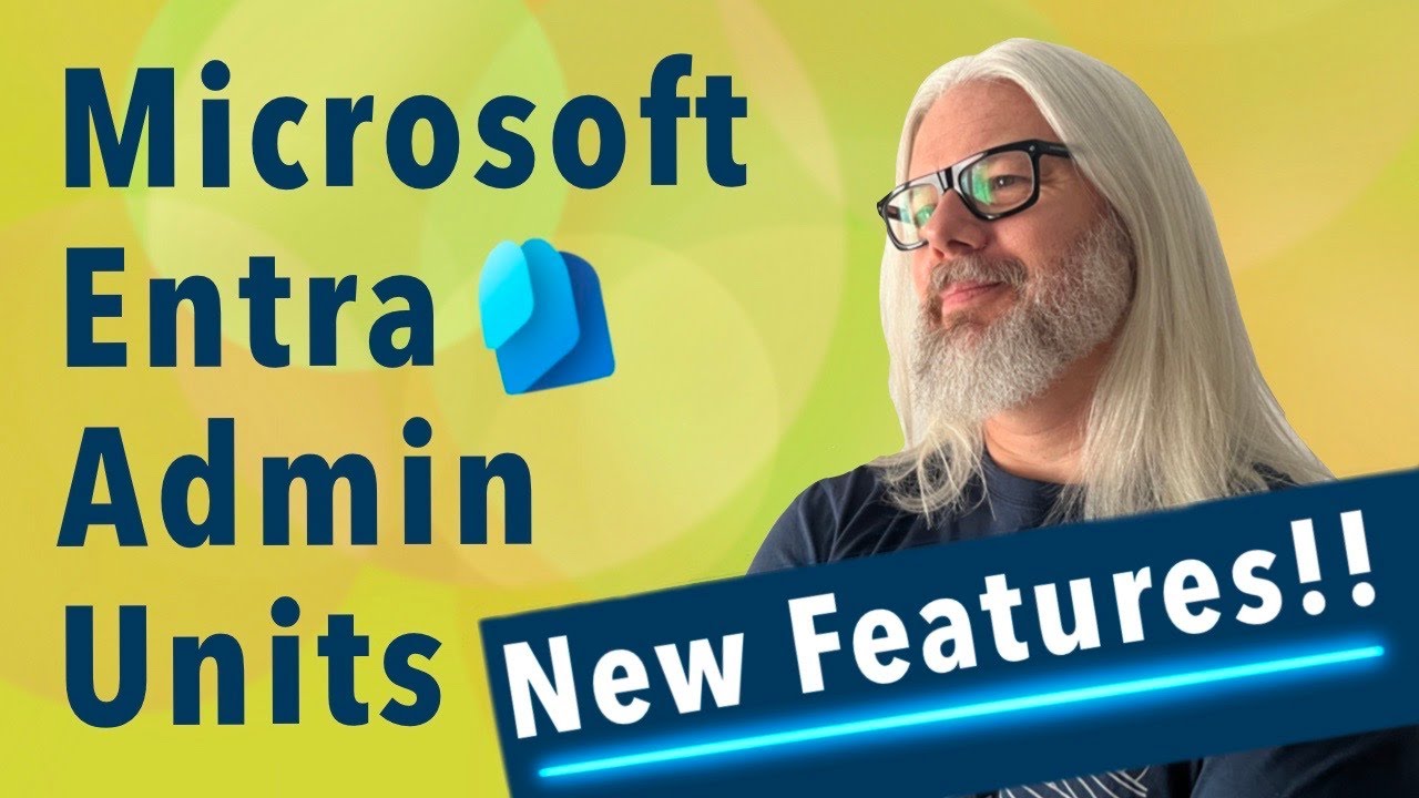 Microsoft Entra Admin Units: New Features!!