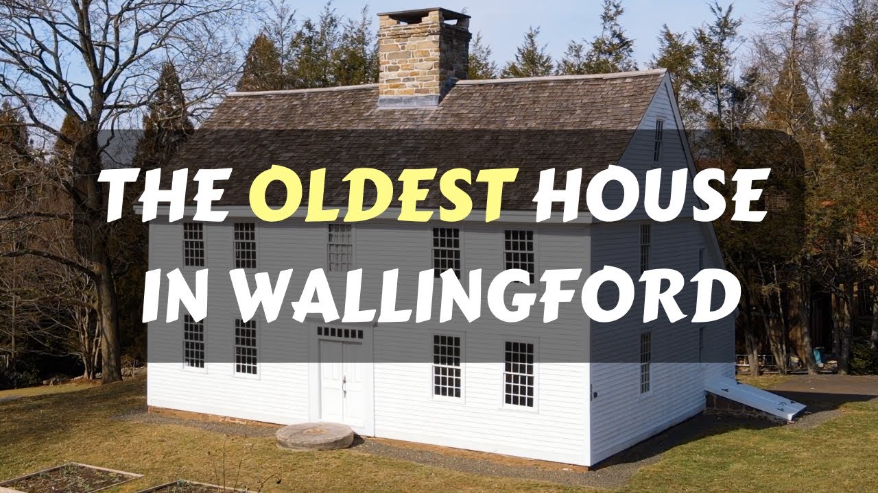 The Oldest House in Wallingford, CT - Nehemiah Royce House