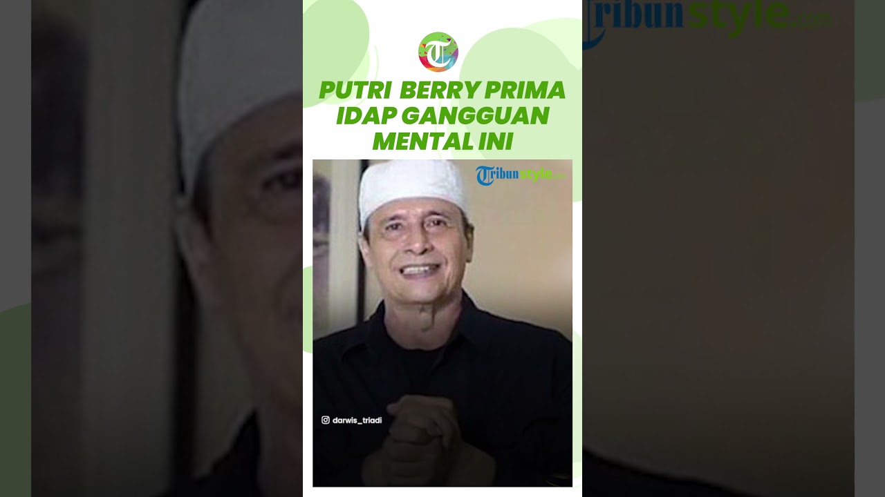 Putri Aktor Senior Barry Prima Hilang, Keluarga Ungkap Adanya Kejanggalan, Idap Gangguan Mental ...