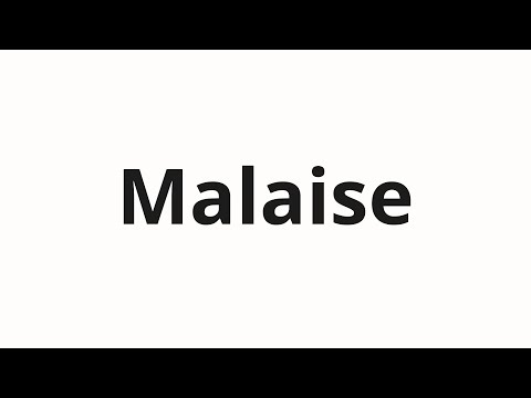 How to pronounce Malaise