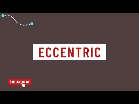 Eccentric meaning & example | English with Dev