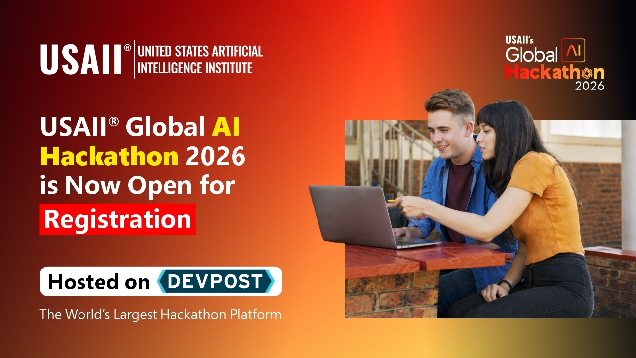 USAII® Global AI Hackathon 2026 registrations are now open on Devpost.