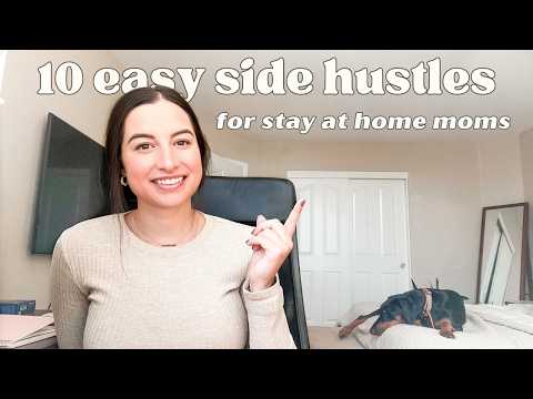 10 EASY SIDE HUSTLES for stay at home moms (& other busy people)
