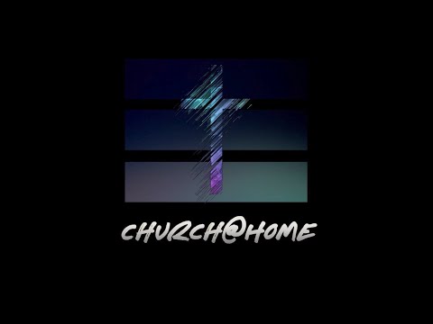 Church at Home- 9th August 2020