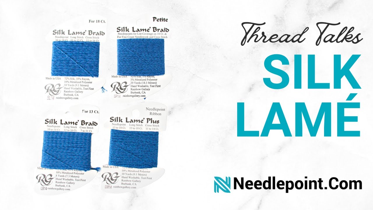 Silk Lamé, Thread Talks with Needlepoint.Com!
