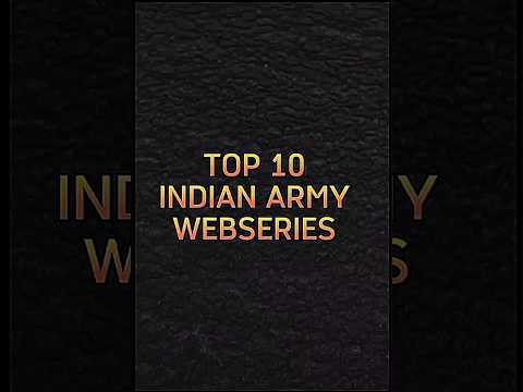 #TOP 10 INDIAN ARMY WEBSERIES #PARA #NSG #MARCOS #DEFENCE #ARMY #LIKE #SHARE #SUBSCRIBE