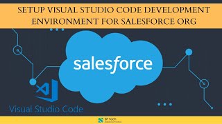Video | Setup Visual Code Development Environment with Salesforce Org - Forcetalks