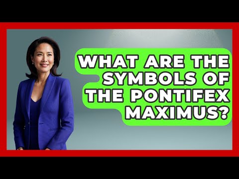 What Are The Symbols Of The Pontifex Maximus? - Exploring Ancient Myths