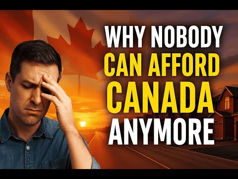 Why Nobody Can Afford Canada Anymore (Housing Crisis Explained)