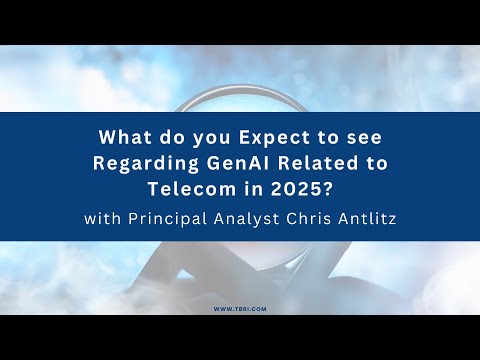 GenAI in Telecom in 2025 with Principal Analyst Chris Antlitz