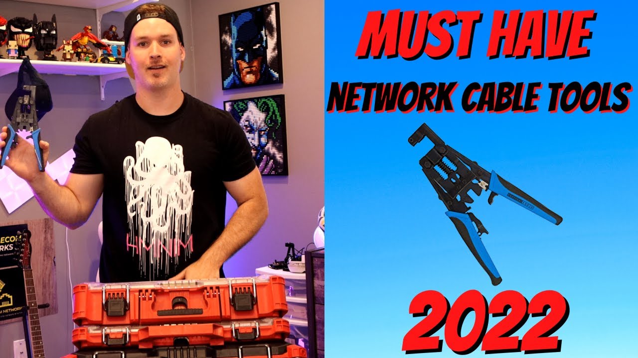 Must have network cabling tools 2022