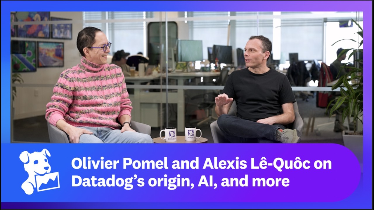 Olivier Pomel and Alexis Lê-Quôc on Datadog’s origin, AI, and more | This Month in Datadog